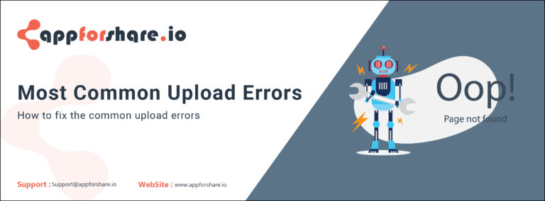Most Common Upload Errors - appforshare.io